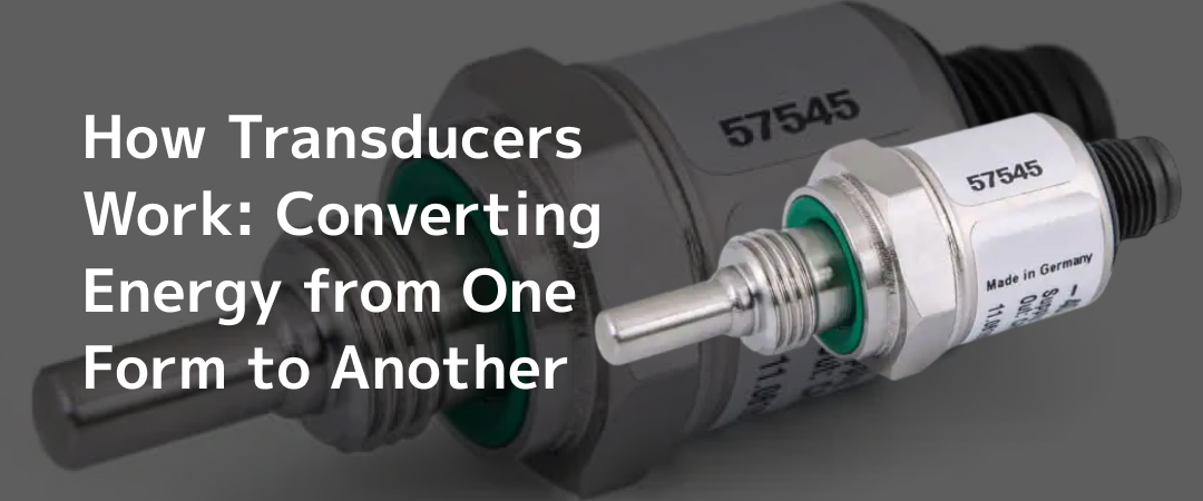 How Transducers Work: Converting Energy from One Form to Another - AVS ...